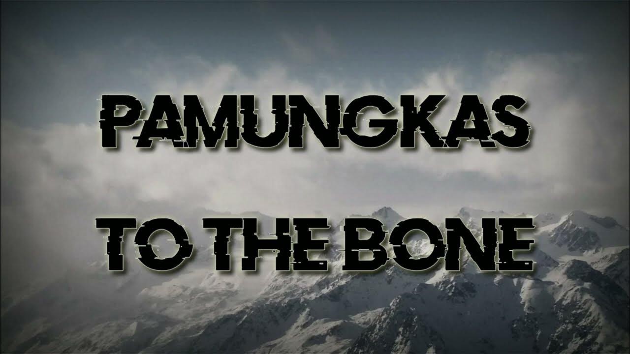 Pamungkas - To The Bone (Lirik & Terjemahan) - YouTube