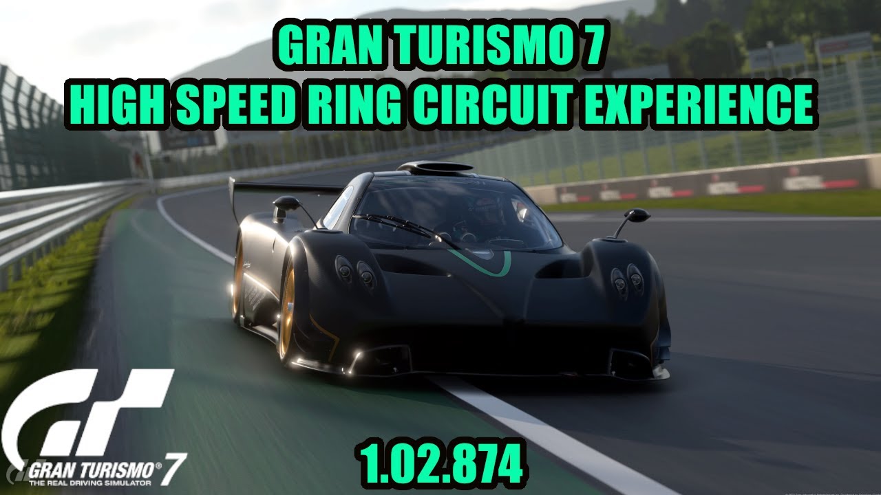 GT7 High Speed Ring Circuit Experience: 1.02.874 - YouTube