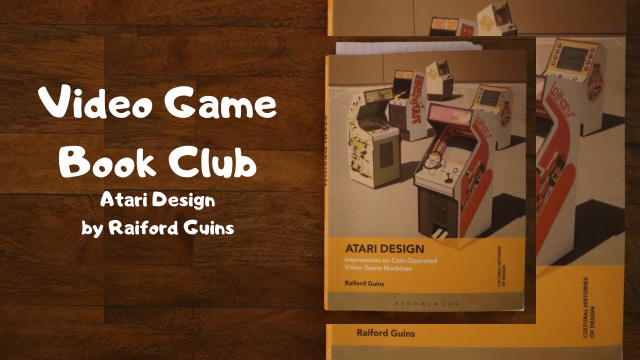 Video Game Book Club -- Atari Design by Raiford Guins - YouTube