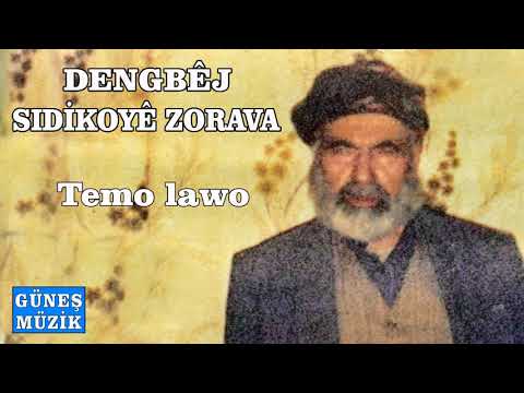 DENGBEJ SIDİKOYÊ ZORAVA - TEMO LAWO