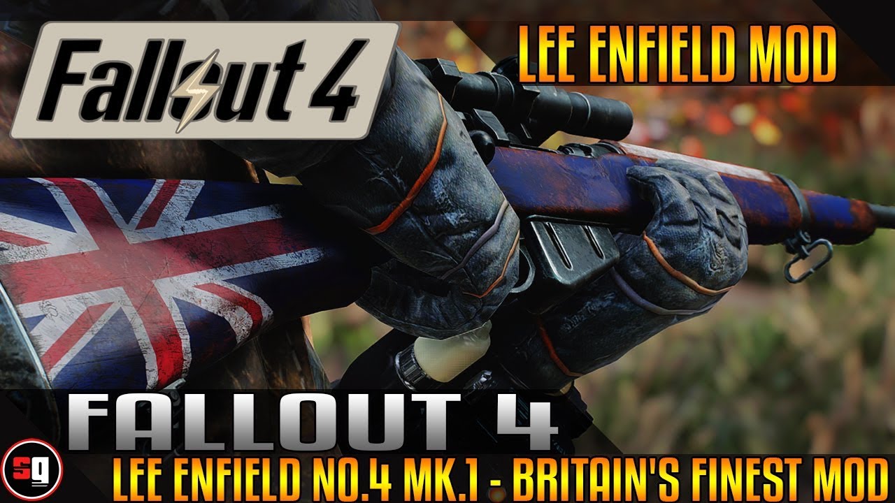 Fallout 4 - Lee Enfield No.4 Mk.1 - Britain's Finest Mod - YouTube