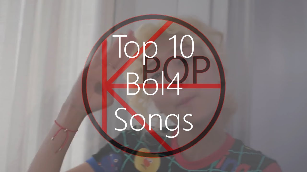 Top 10 Bol4 Songs - YouTube