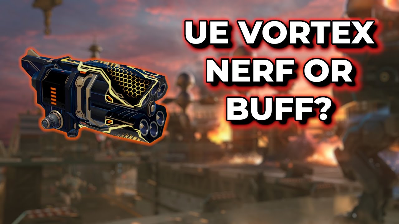 WR - UE Vortex Now Has A Lock On But Shoots Properly... Buff Or Nerf ...