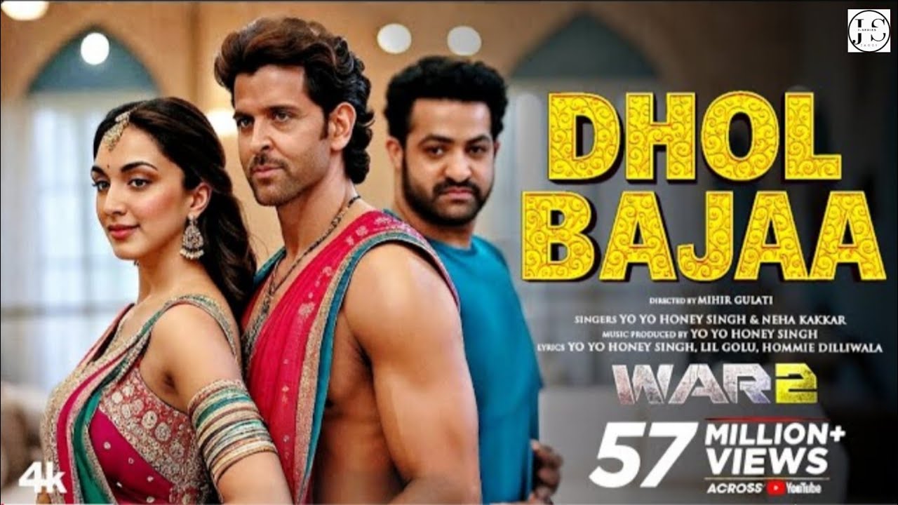 DHOL BAJAA SONG | WAR 2 | Hrithik Roshan | NTR | Kiara Advani |YO YO ...