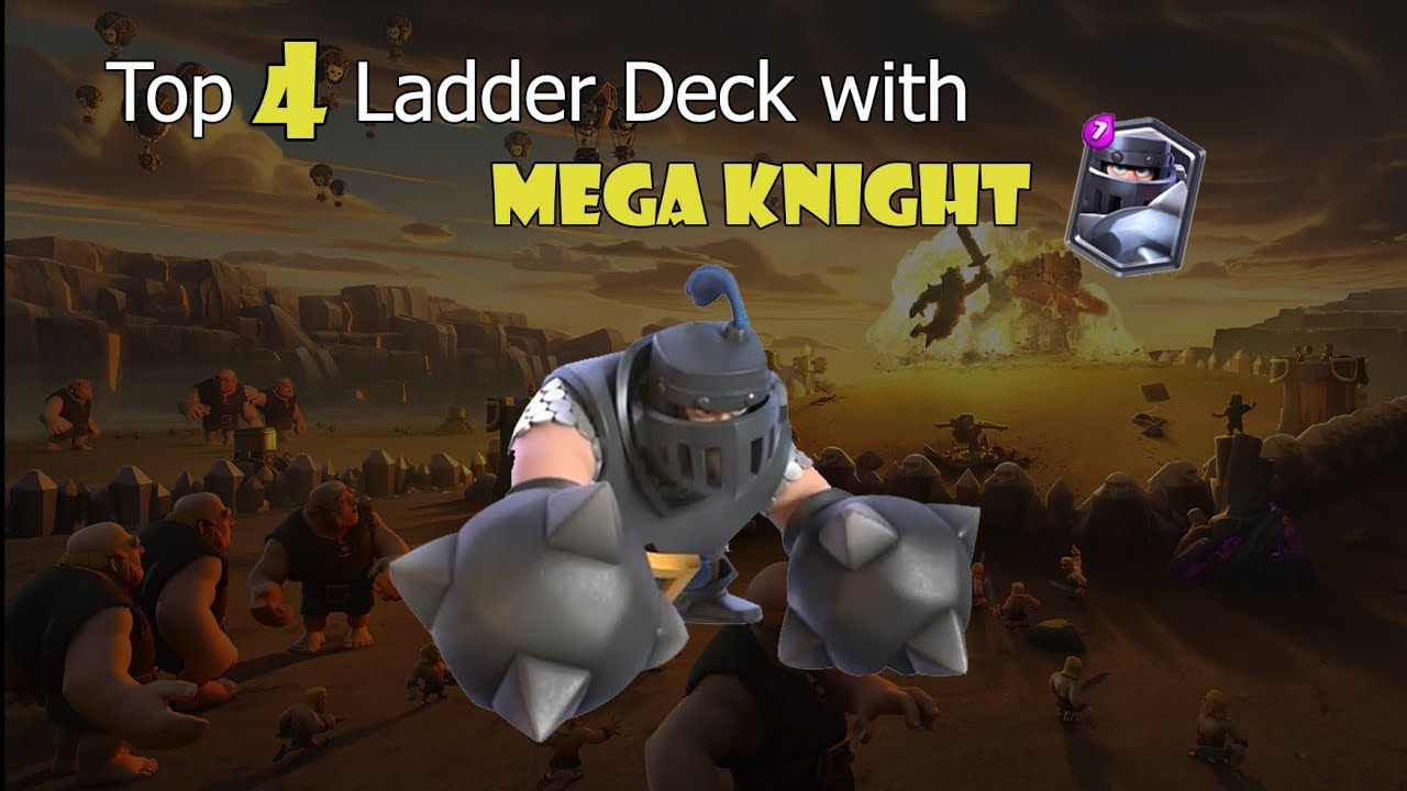 TOP 4 MEGA KNIGHT DECK | Clash Royale Best Decks with Mega Knight ...