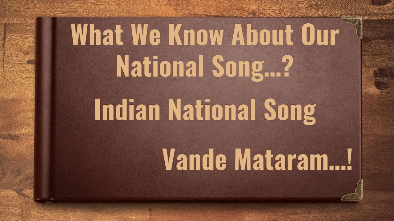 All Information about our National Song | National Song of India ...