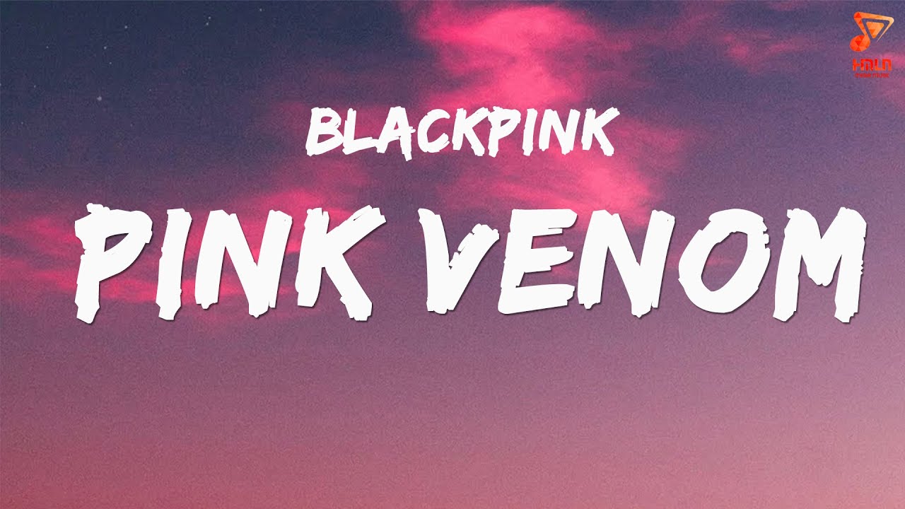 BLACKPINK - ‘Pink Venom’ / Lyric songs - YouTube
