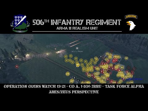 ArmA 3: Operation Odin's Watch 13-21 - Task Force Alpha - 506th IRRU Ares/Zues Perspective