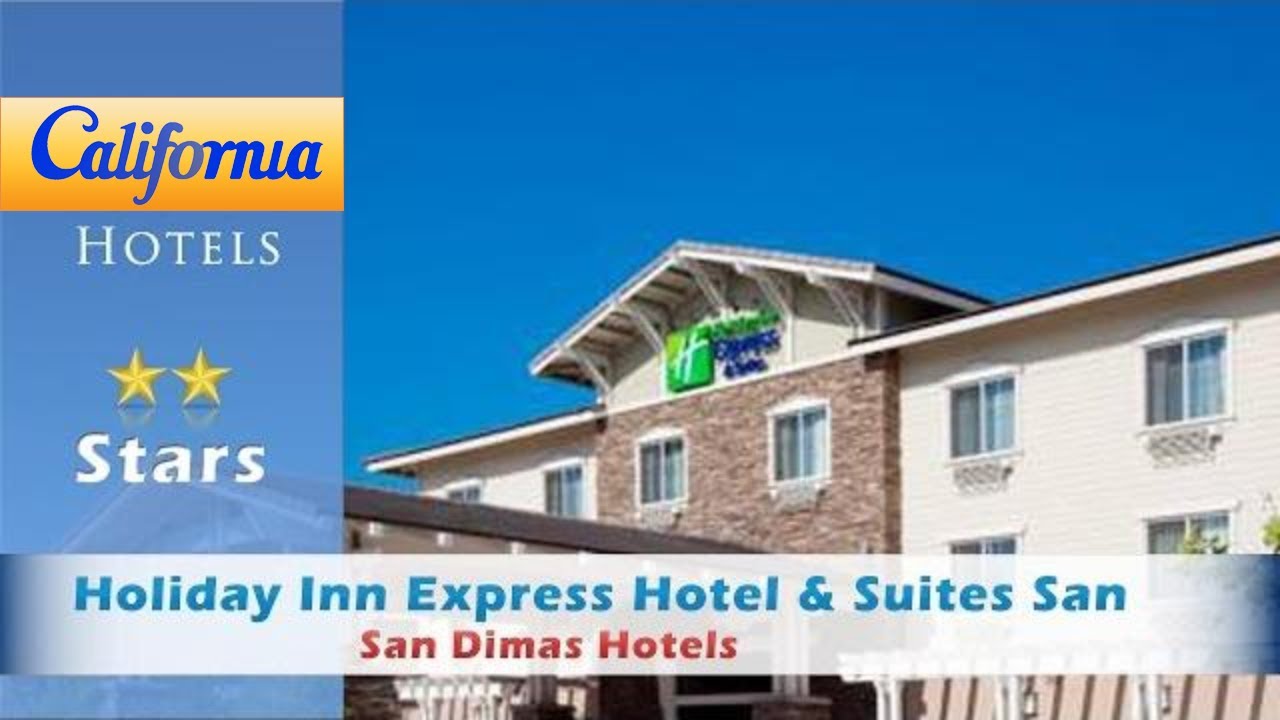 Holiday Inn Express Hotel & Suites San Dimas, San Dimas Hotels ...