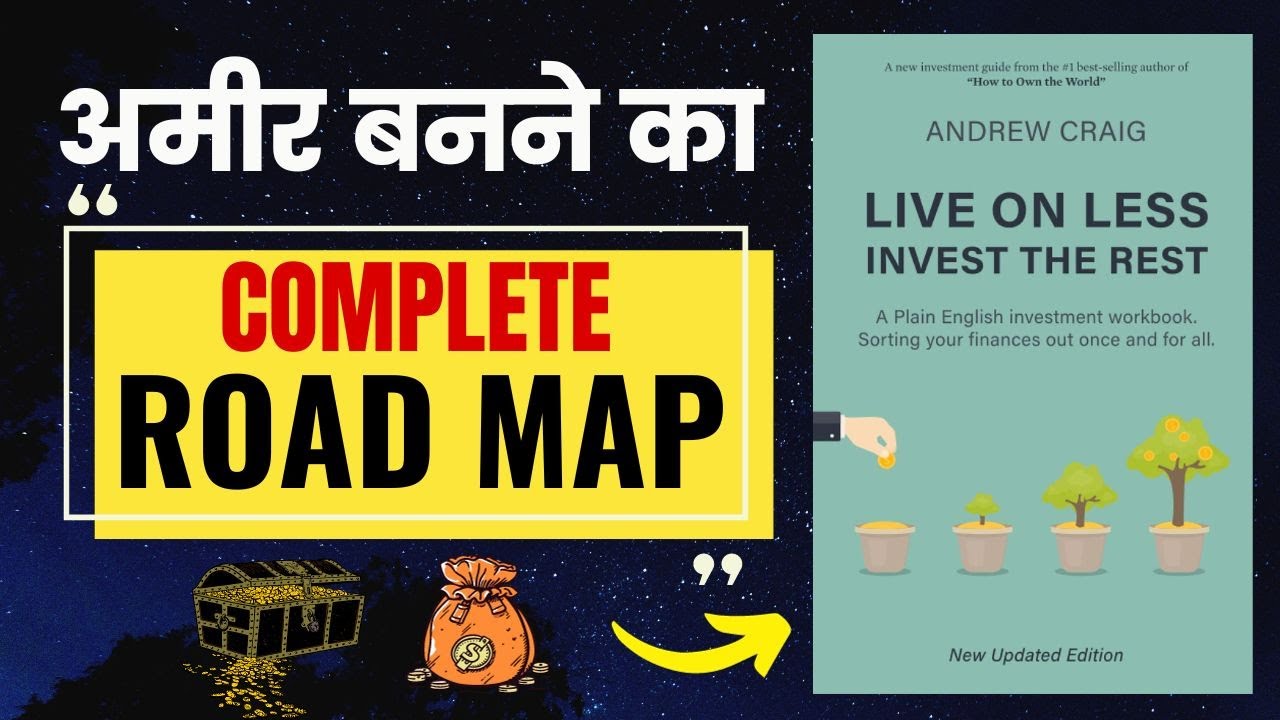 अमीर बनने का COMPLETE ROAD MAP I Live on Less, Invest the Rest Book ...