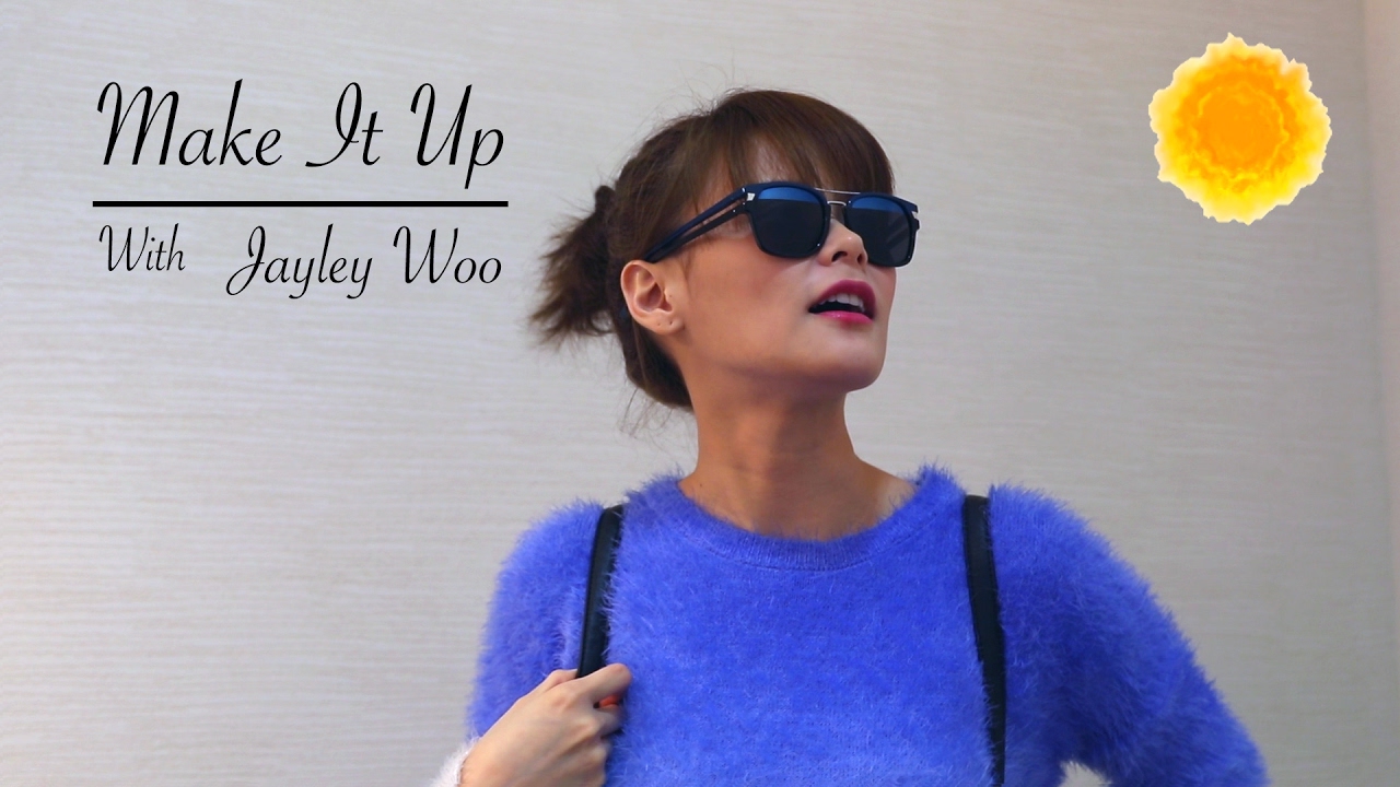 Make It Up With Jayley Woo (Episode 02 : Everyday/Airport Look) - YouTube