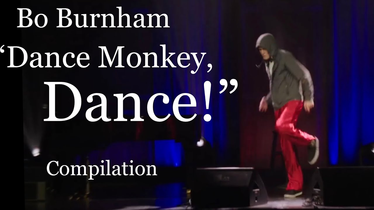 Bo Burnham | “Dance Monkey, Dance” | Compilation - YouTube