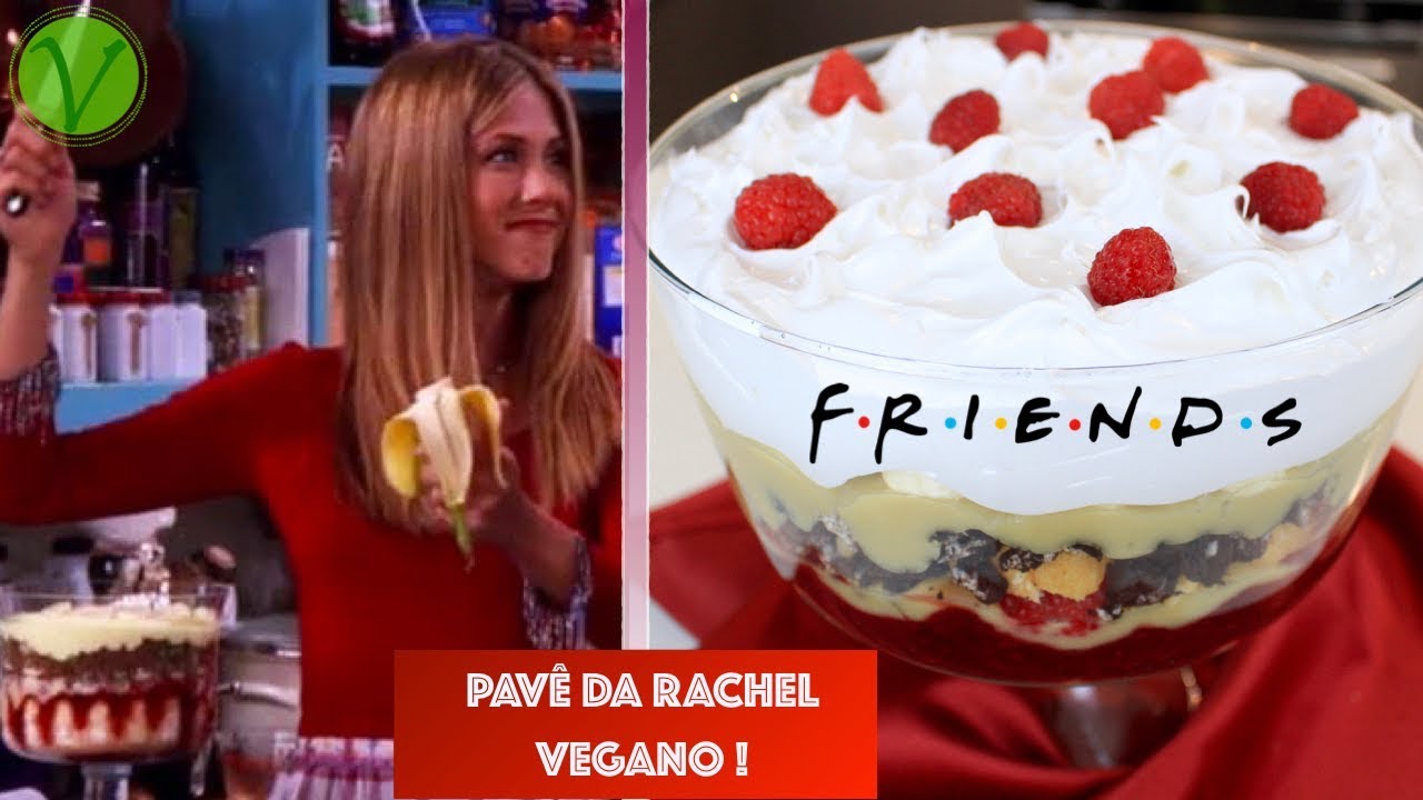 PAVÊ DA RACHEL DO FRIENDS (VEGANO!!!) aka RACHEL'S VEGAN TRIFFLE #633 ...