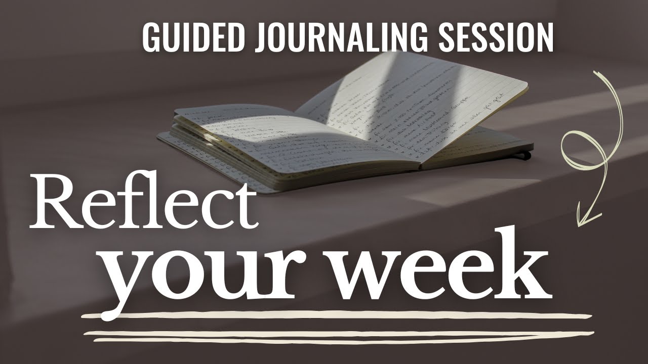 How Was Your Week? Reflect & Reset with These 5 Journaling Prompts ...
