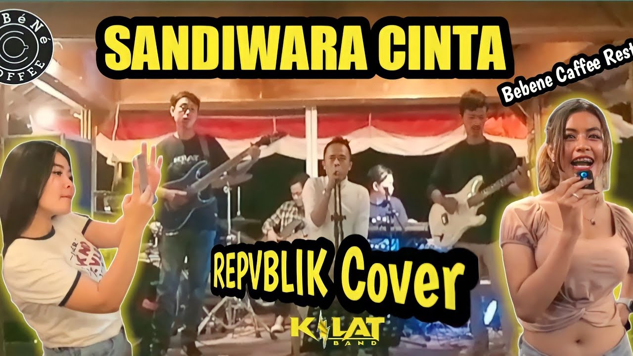 LIVE KILAT BAND Ngamen Di Bebende Caffee Resto !! ( REPVBLIK SANDIWARA ...