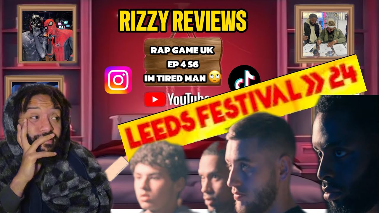 RIZZY REVIEWS | RAP GAME UK 🇬🇧 | SERIES 6, EP 4 | Leeds Festival Flop ...