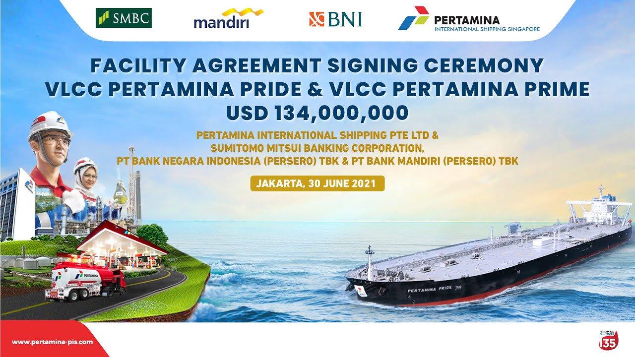 FACILITY AGREEMENT SIGNING CEREMONYVLCC PERTAMINA PRIDE & VLCC ...