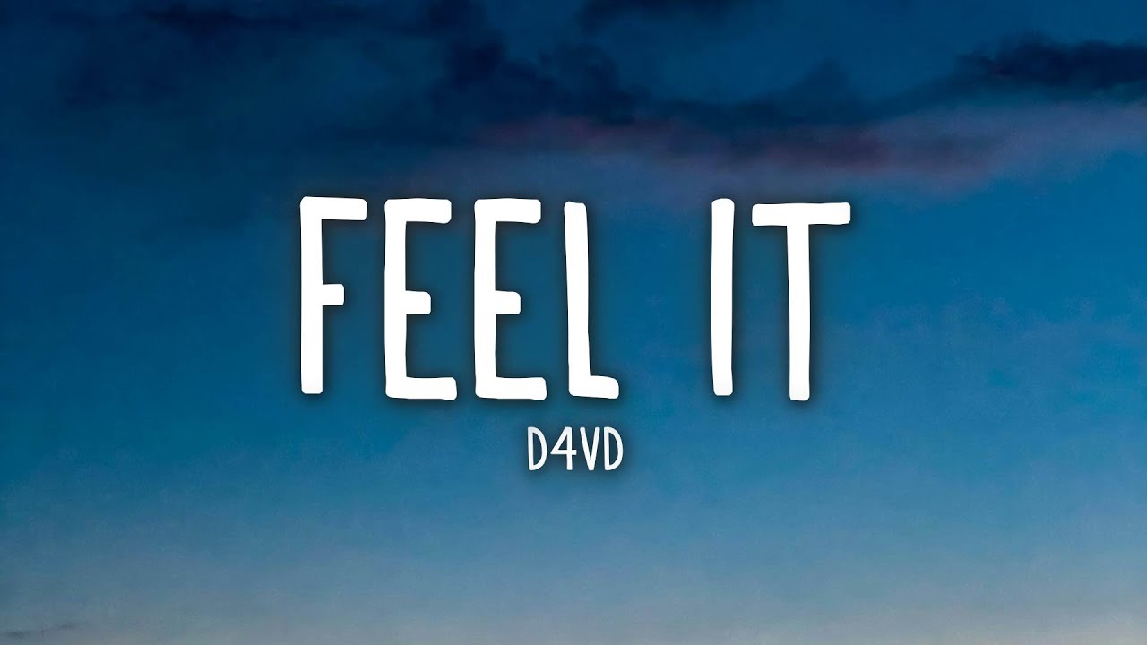 d4vd - Feel It (Lyrics) - YouTube