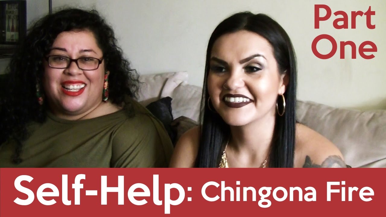 Chingona Fire Part 1: Self Help - YouTube
