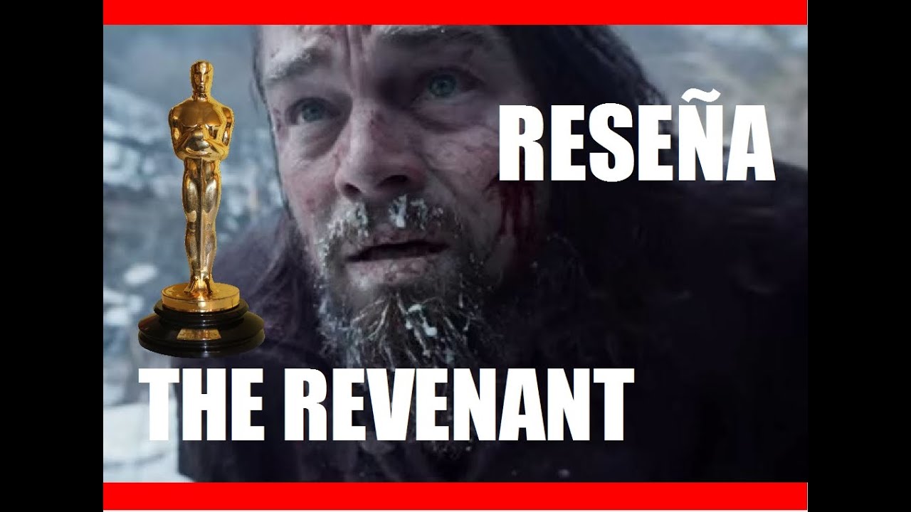 LEONARDO DICAPRIO EN THE REVENANT (EL RENACIDO) RESEÑA - YouTube