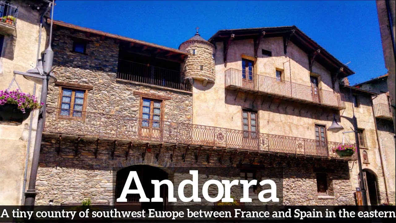 What is Andorra? | How Does Andorra Look? | How to Say Andorra in ...