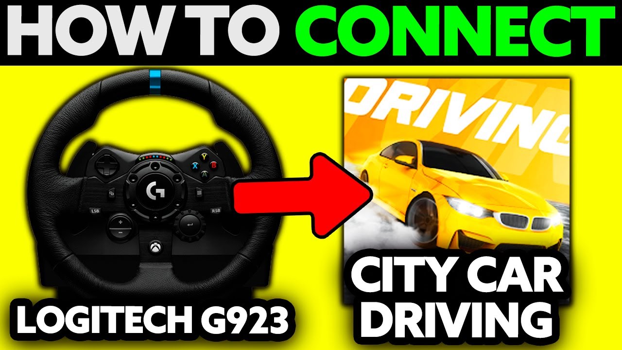 How To Connect Logitech G923 to City Car Driving (2025) - Step by Step ...