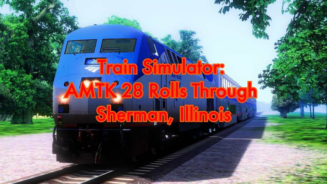 4K Train Simulator: AMTK 28 Rolls Through Sherman, Illinois - YouTube