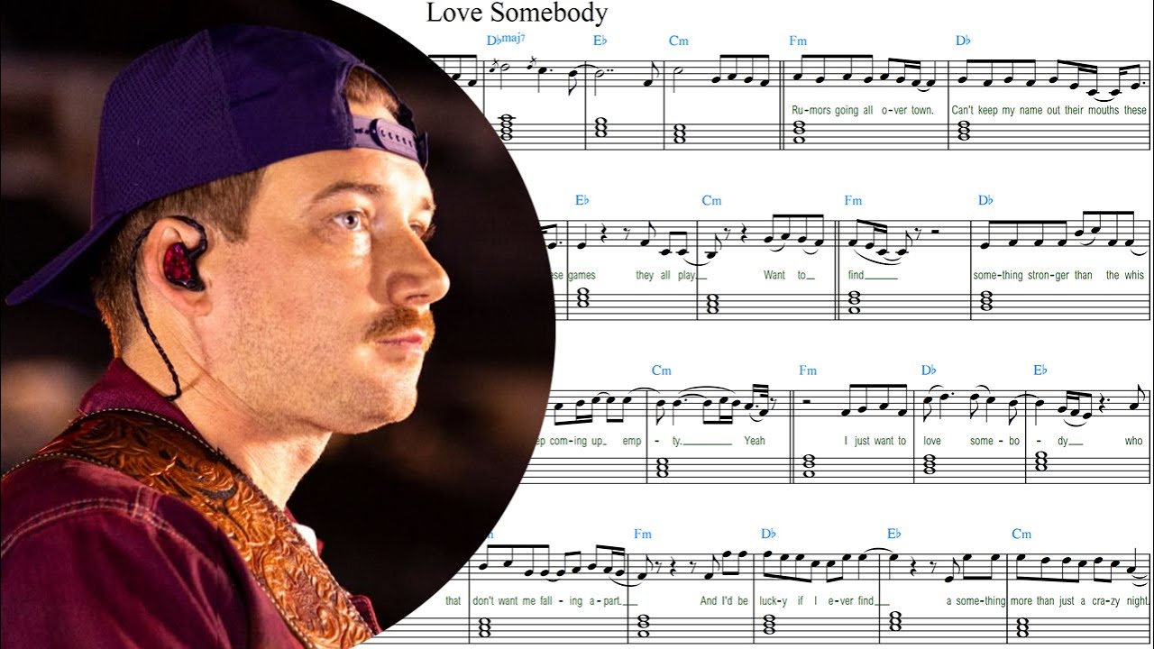 Morgan Wallen — Love Somebody — Piano Sheet Music - YouTube