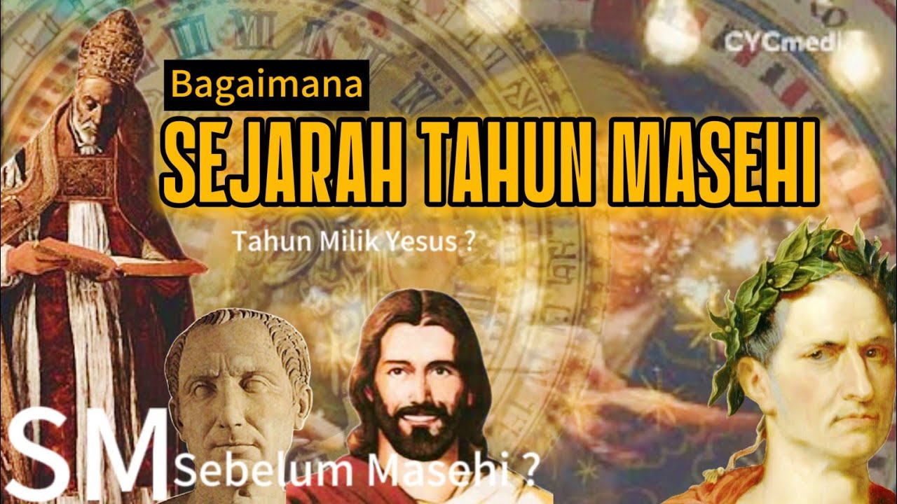 SEJARAH TAHUN MASEHI ? Yesus Bukan Pencetus Masehi | SIAPAKAH PENCETUS ...