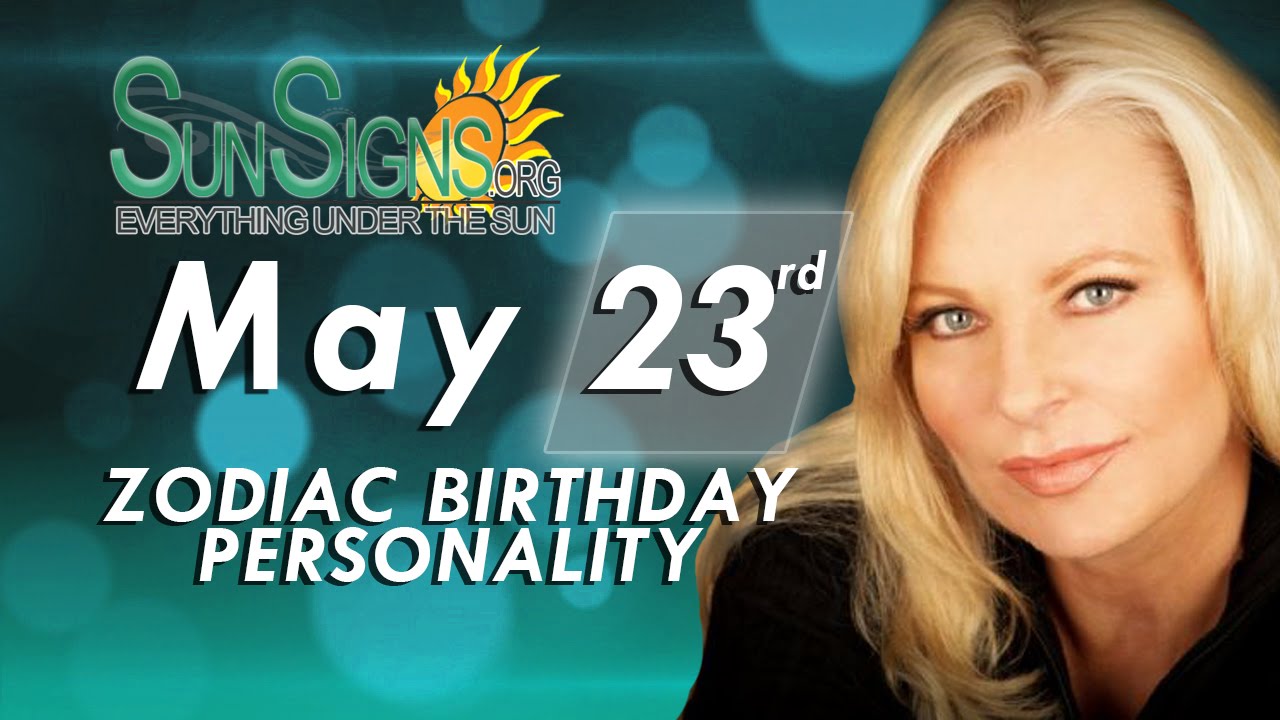 May 23rd Zodiac Horoscope Birthday Personality - Gemini - Part 2 - YouTube