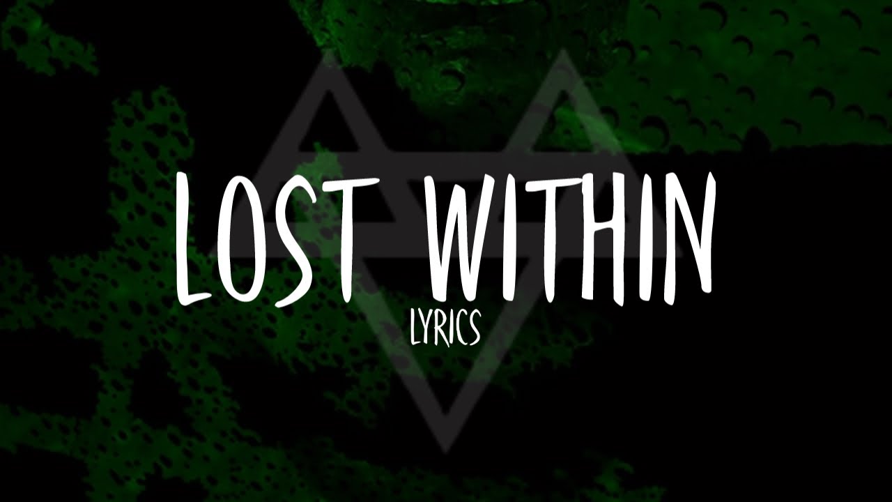 NEFFEX - Lost Within [Lyrics] - YouTube