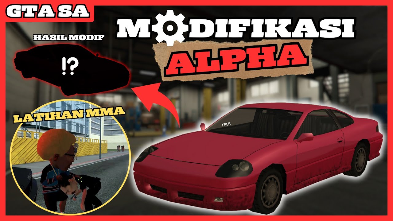 MODIFIKASI MOBIL ALPHA, LATIHAN MMA GTA SAN ANDREAS - YouTube