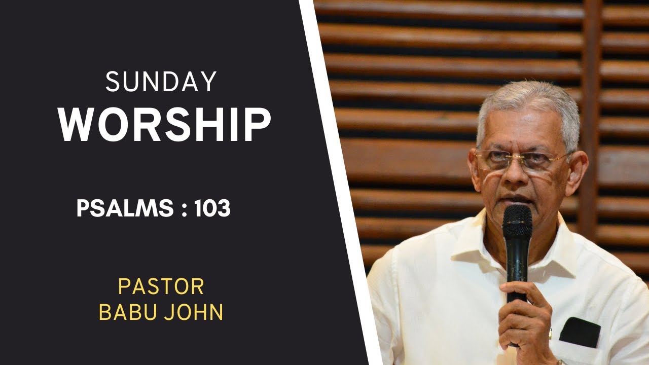 Faithcity Church | Sunday worship | Pastor Babu john | Psalms 103 ...