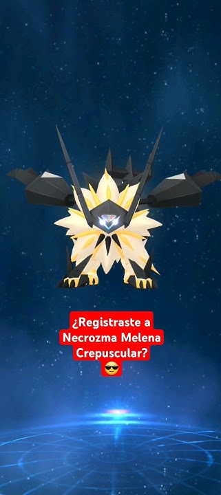 Necrozma Melena Crepuscular Registrado en Pokemon Go #pokemon #pokemongo #gofest2024 #necrozma ...