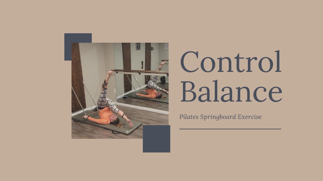 How to Do the Control Balance on the Pilates Springboard - YouTube