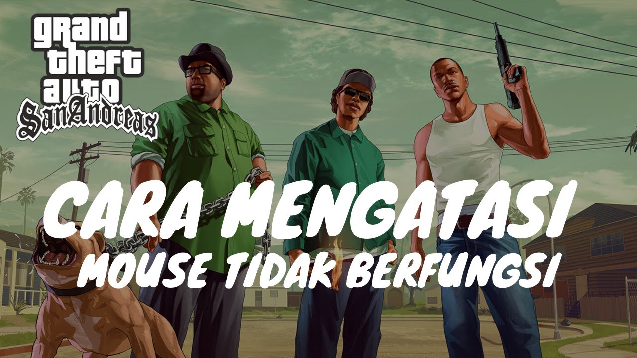 CARA MENGATASI MOUSE TIDAK BERFUNGSI DI GTA SA - HOW TO FIX GTA SA ...