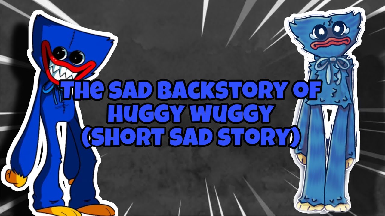 The sad backstory of huggy wuggy (short sad story) - YouTube