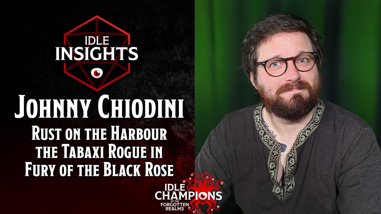 Johnny Chiodini | Idle Insights | Idle Champions | D&D - YouTube