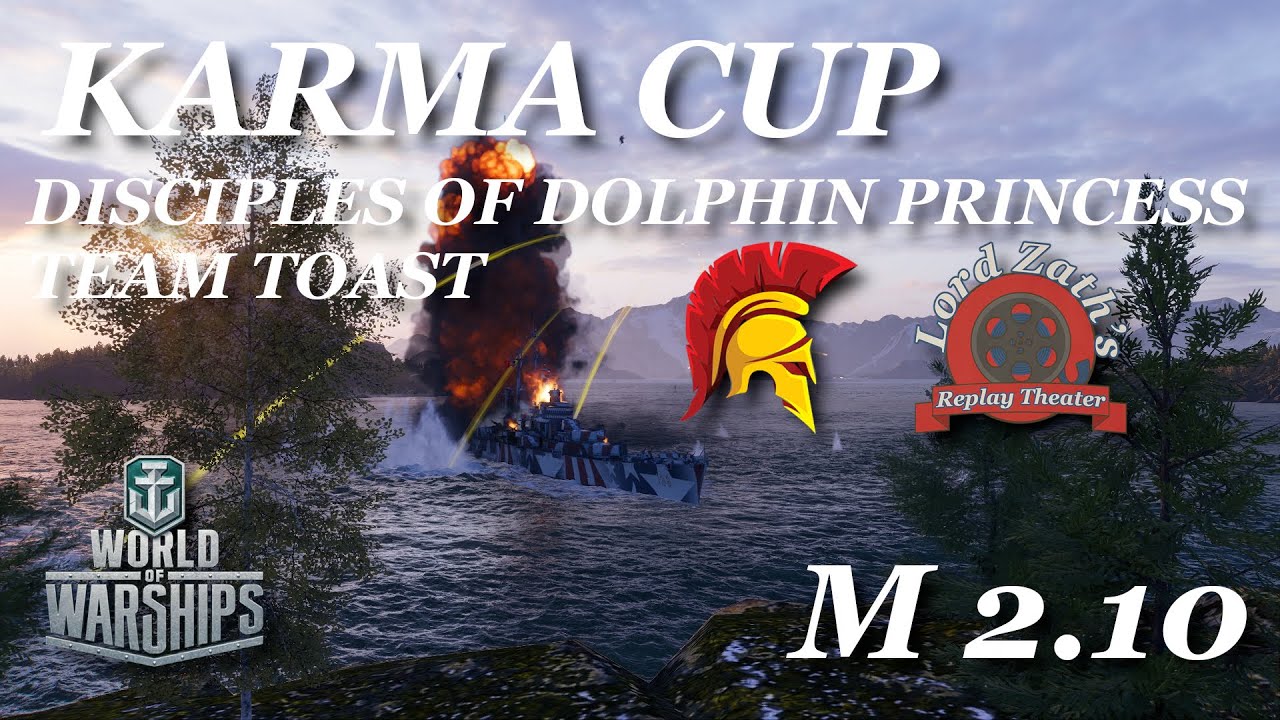 TOAST v DISCIPLES OF DOLPHIN PRINCESS M2.10 Karma Cup World of Warships ...