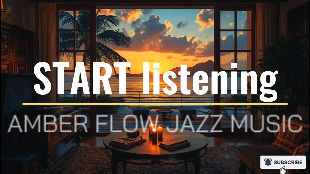 AMBER FLOW JAZZ MUSIC - Relaxing Jazz Music for Late Afternoon | Cozy ...
