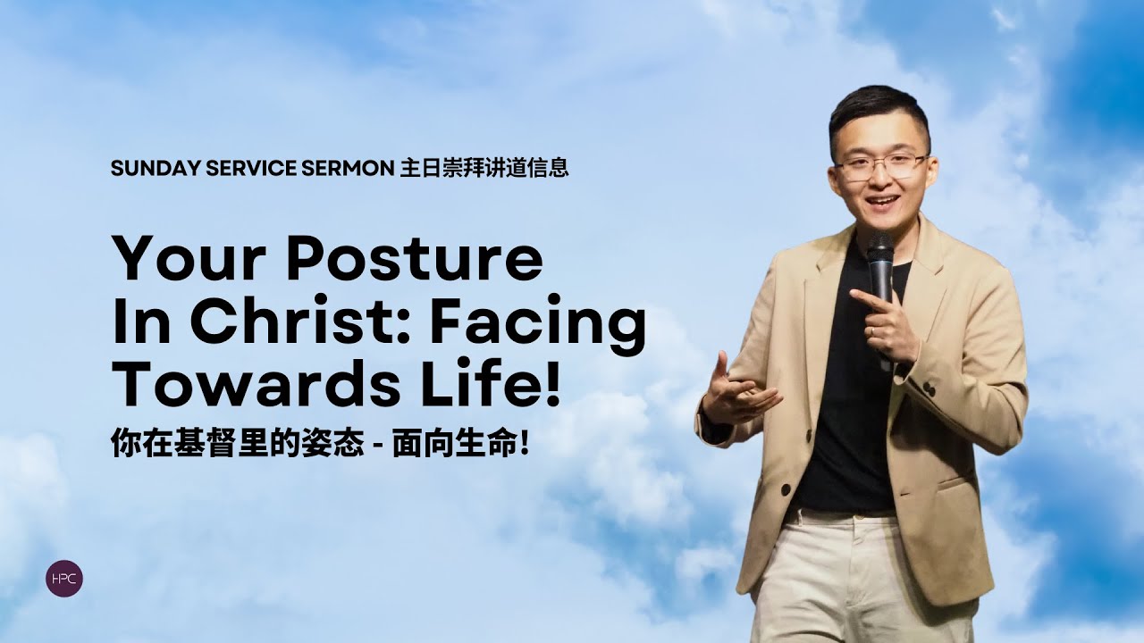 Your Posture in Christ: Facing Towards Life! | Sunday Service Sermon ...