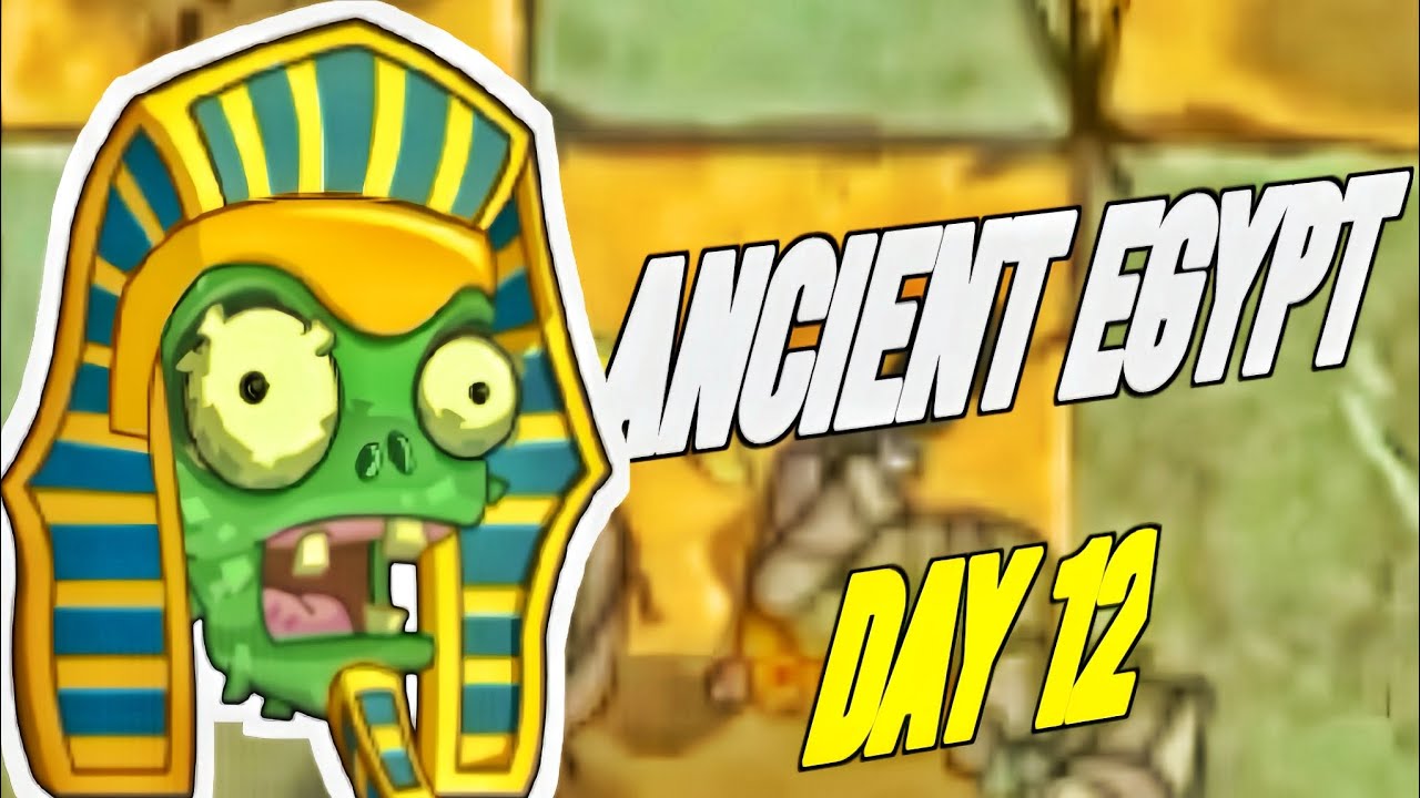 Plants Vs Zombies 2 Ancient Egypt Day 12 Youtube 9622