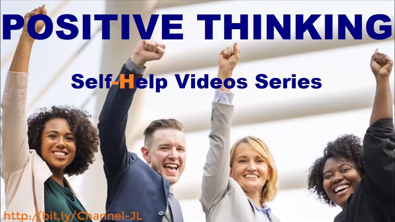 Positive Thinking - Self-Help Videos Series #selfhelpvideosseries - YouTube