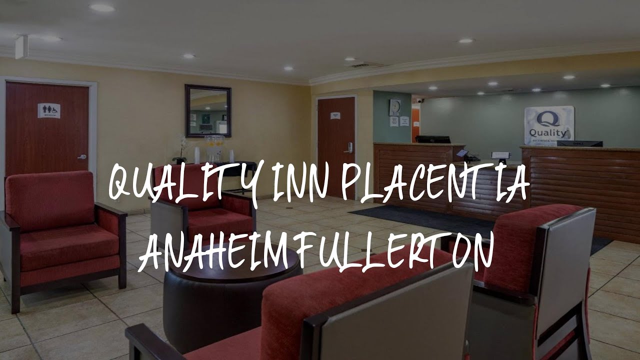 Quality Inn Placentia Anaheim Fullerton Review - Placentia , United ...
