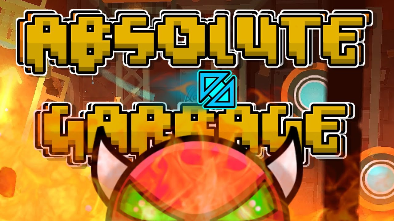 "ABSOLUTE GARBAGE" 100% (Demon) || Geometry Dash || - YouTube
