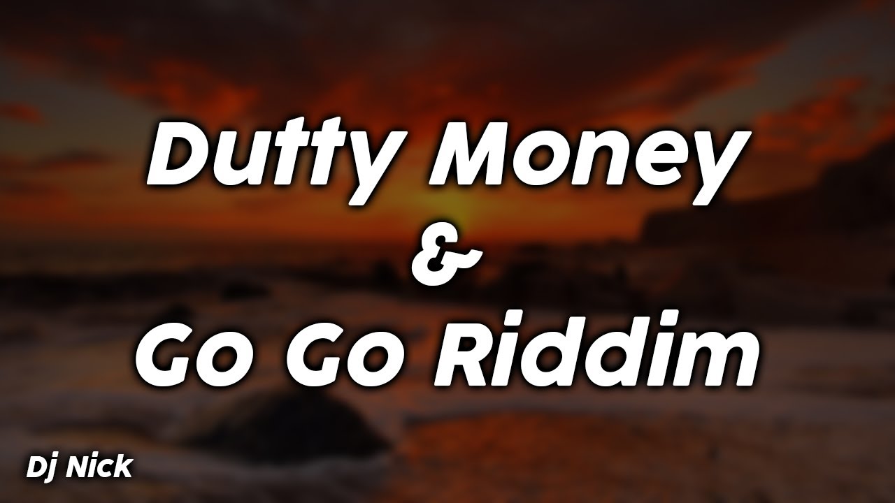 Dutty Money Riddim & Go Go Riddim Mix - Dj Nick - YouTube