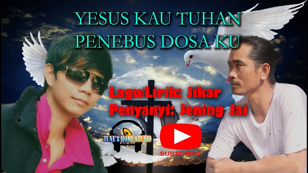 YESUS KAU TUHAN PENEBUS DOSA KU #lagurohaniterbaru - YouTube