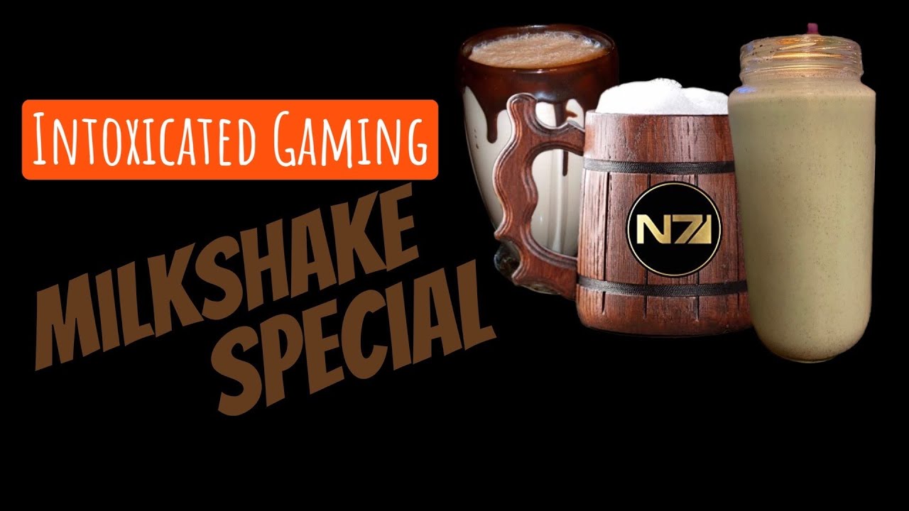 Intoxicated Gaming: Milkshake Special - YouTube