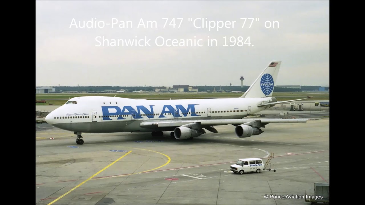 ATC audio-Pan Am 747 "Clipper 77" on Shanwick Oceanic. - YouTube