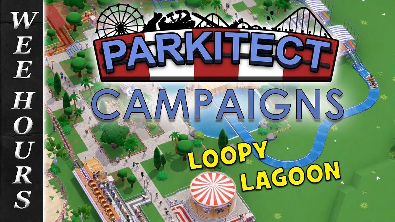Parkitect Campaigns: Loopy Lagoon - YouTube